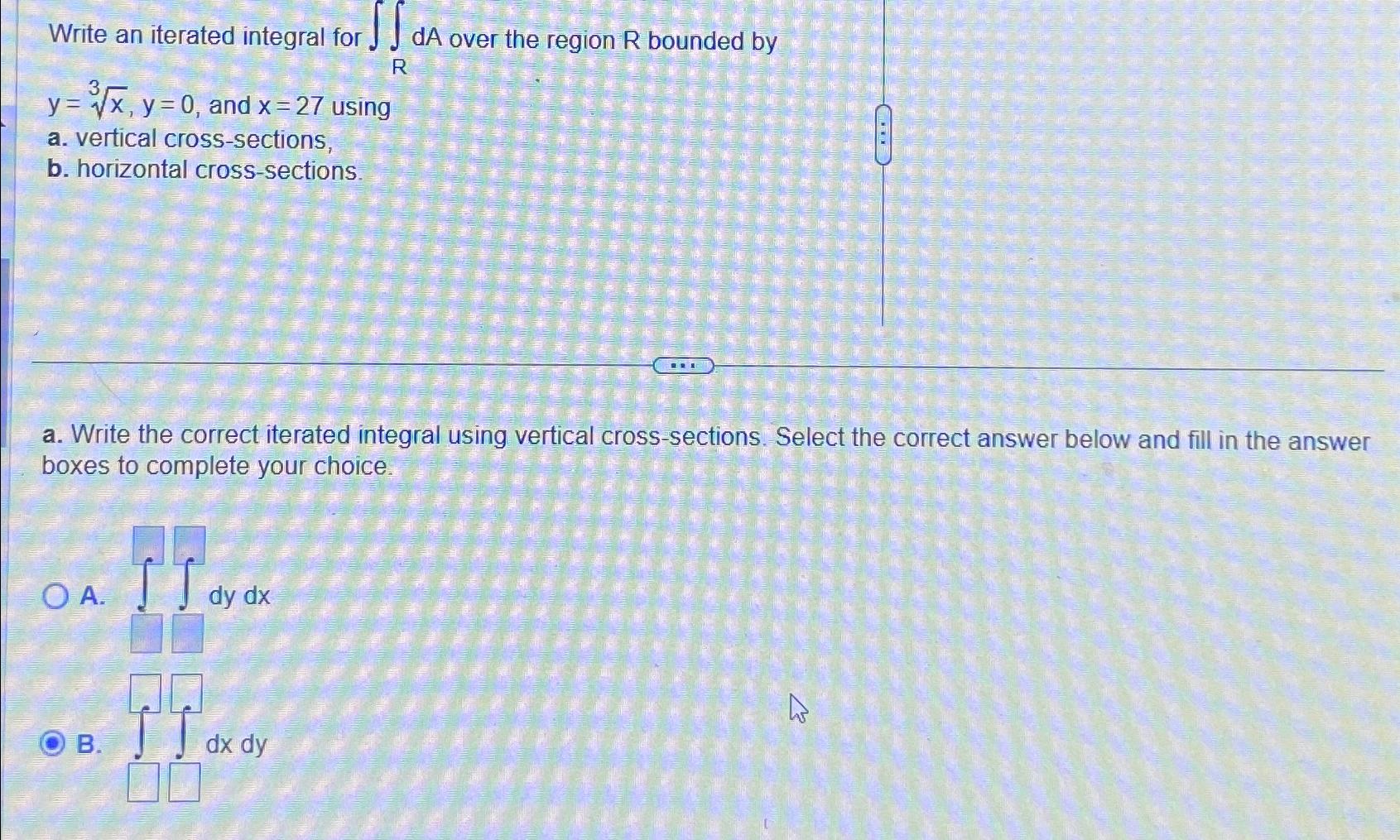 Solved Write an iterated integral for ∬RdA ﻿over the region | Chegg.com