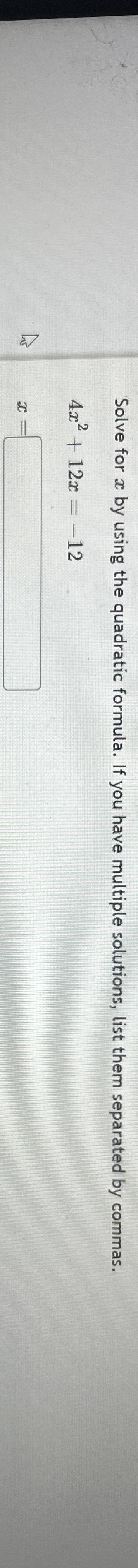 Solved Solve equation by using the quadratic | Chegg.com