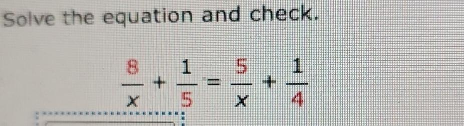 Solved Solve the equation and check.8x+15=5x+14 | Chegg.com