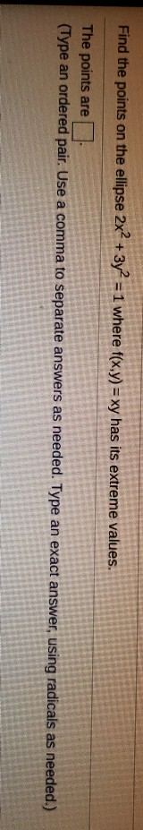 Solved Find the points on the ellipse 2x2 + 3y2 = 1 where | Chegg.com