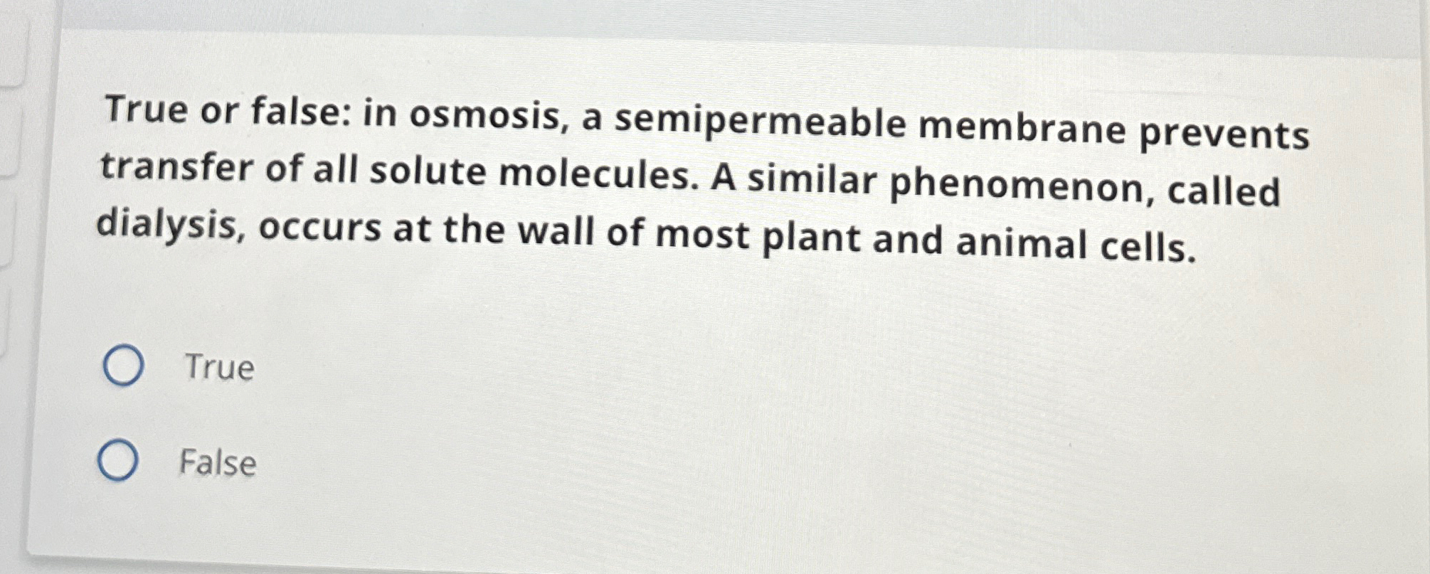 Solved True or false: in osmosis, a semipermeable membrane | Chegg.com