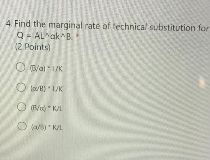 Solved 4. Find the marginal rate of technical substitution | Chegg.com