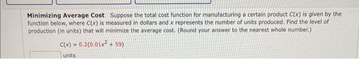 Solved Minimizing Average Cost Suppose the total cost | Chegg.com