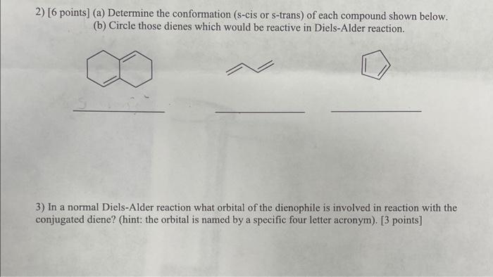 Solved 2) [6 points] (a) Determine the conformation (s-cis | Chegg.com
