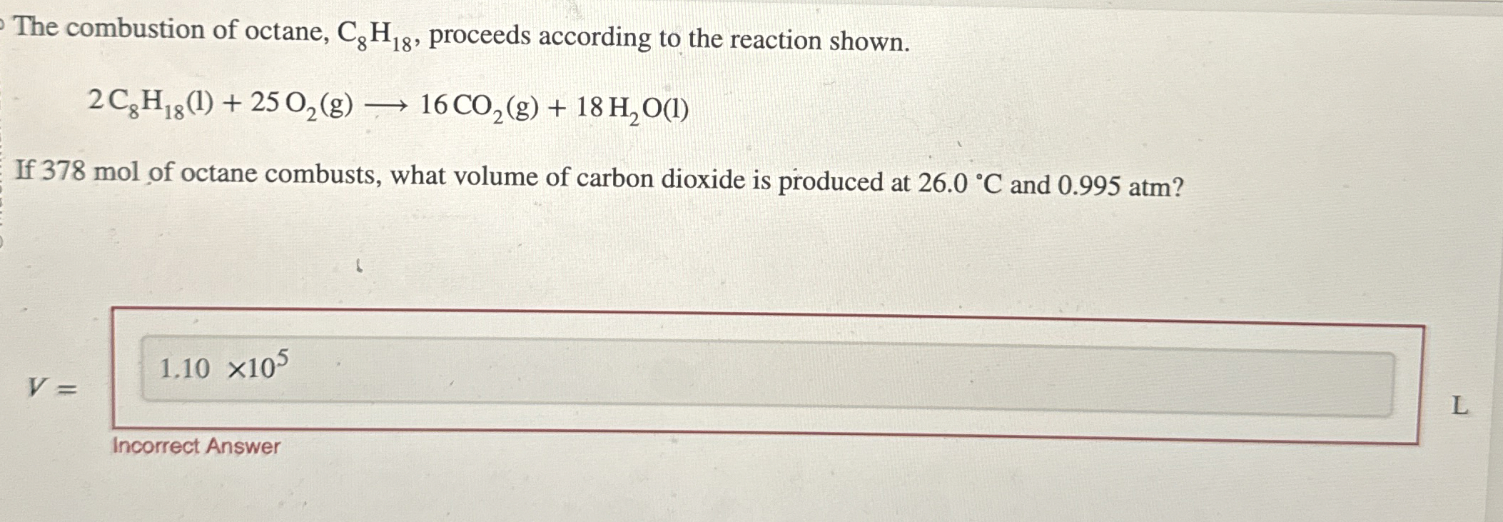 Solved The combustion of octane, C8H18, ﻿proceeds according | Chegg.com
