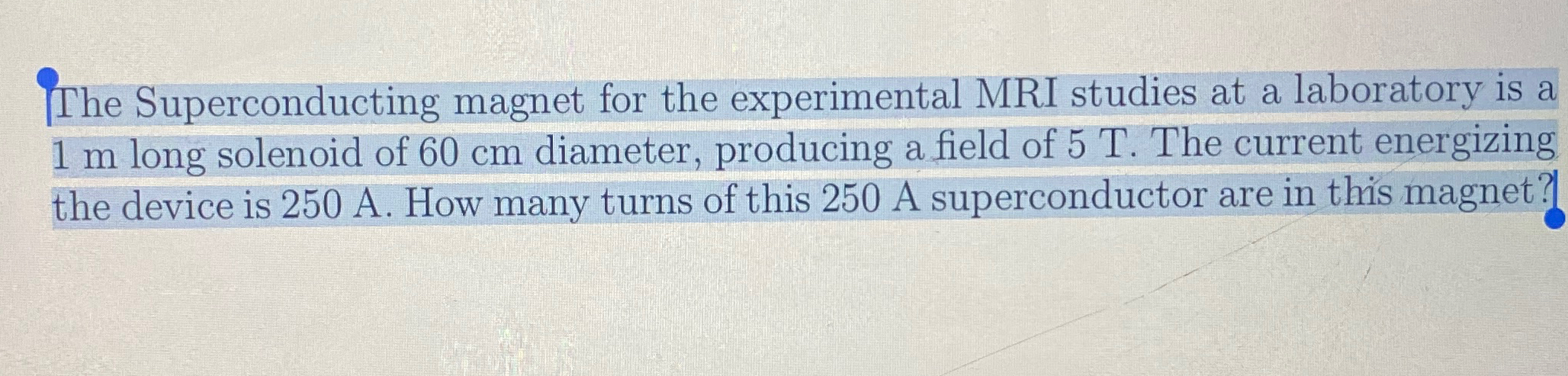 Solved The Superconducting magnet for the experimental MRI | Chegg.com