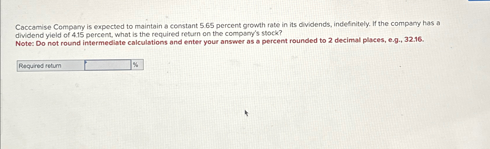 Solved Caccamise Company is expected to maintain a constant | Chegg.com