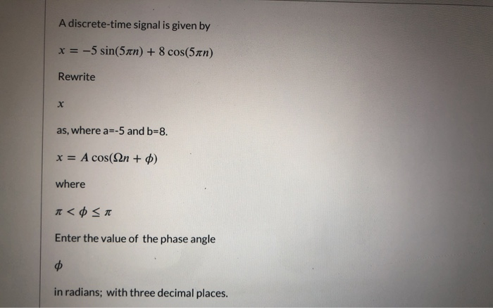 Solved A discrete-time signal is given by x = -5 sin(5#n) + | Chegg.com
