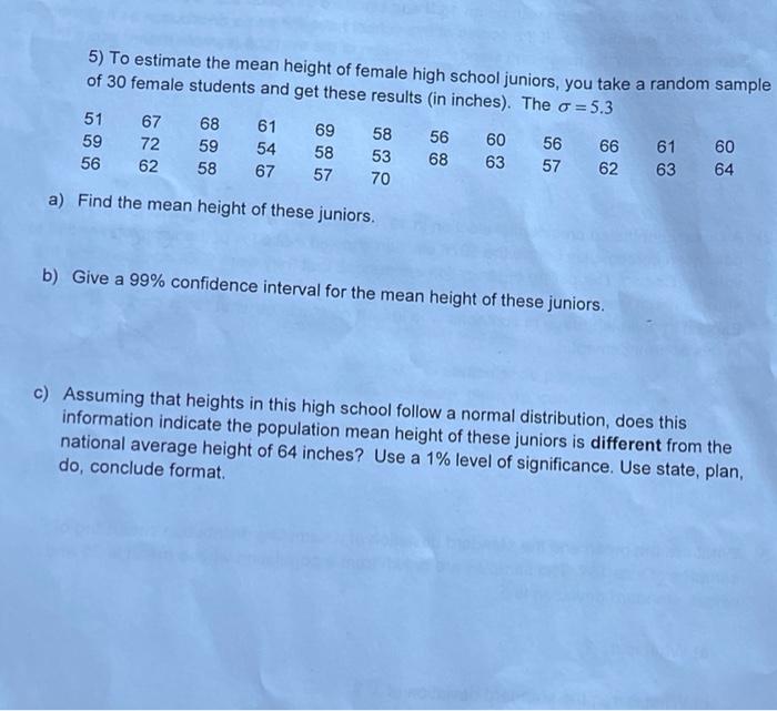 Solved 5) To estimate the mean height of female high school | Chegg.com