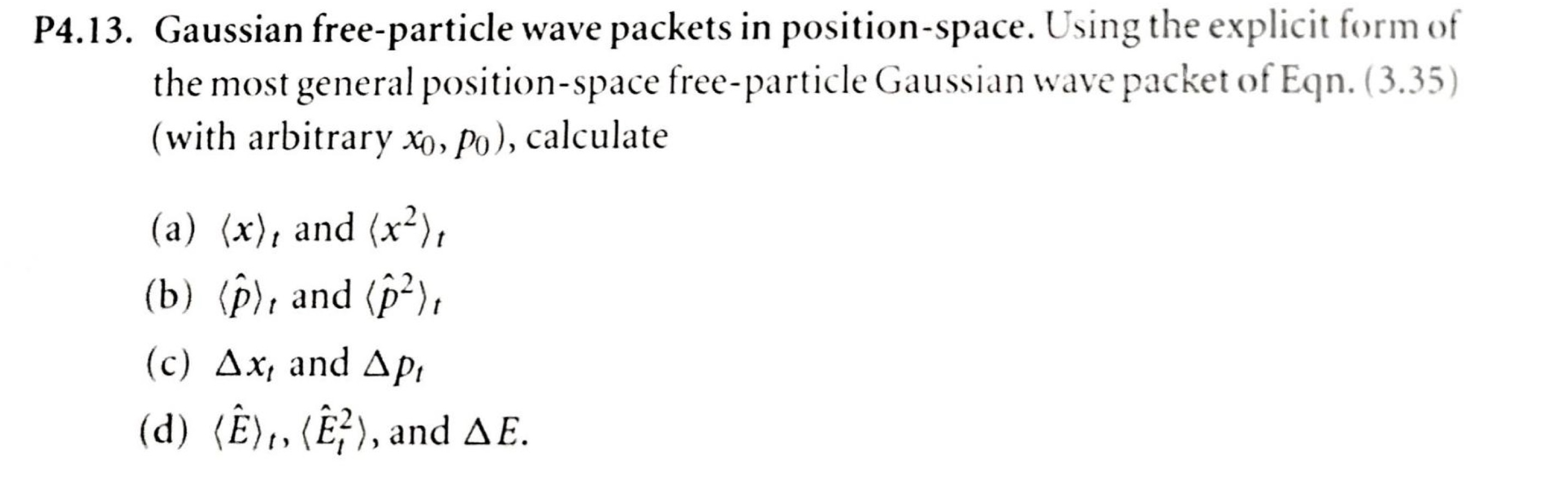 Solved P4.13. ﻿Gaussian free-particle wave packets in | Chegg.com