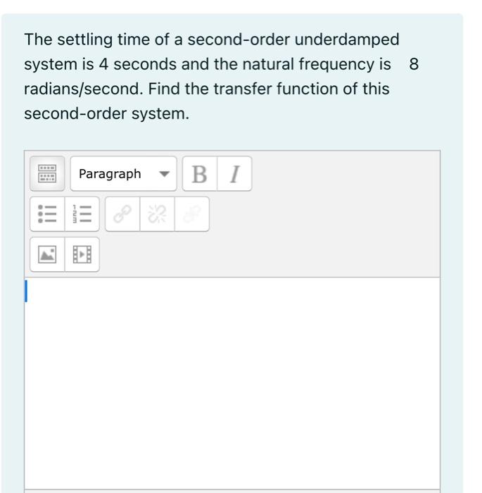 Solved The settling time of a second-order underdamped | Chegg.com