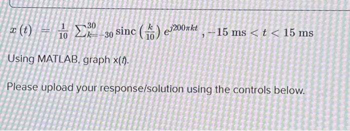 Solved X T 10k 30 Sinc 6 Sinc 1 Using Matlab Graph 