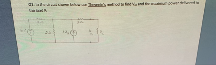 Solved Q1: In the circuit shown below use Thevenin's method | Chegg.com