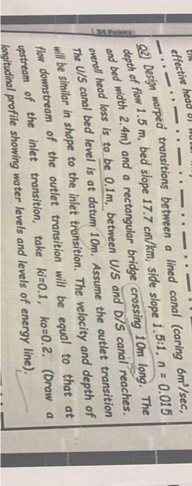 Solved Q2) Design warped transitions between a lined canal | Chegg.com