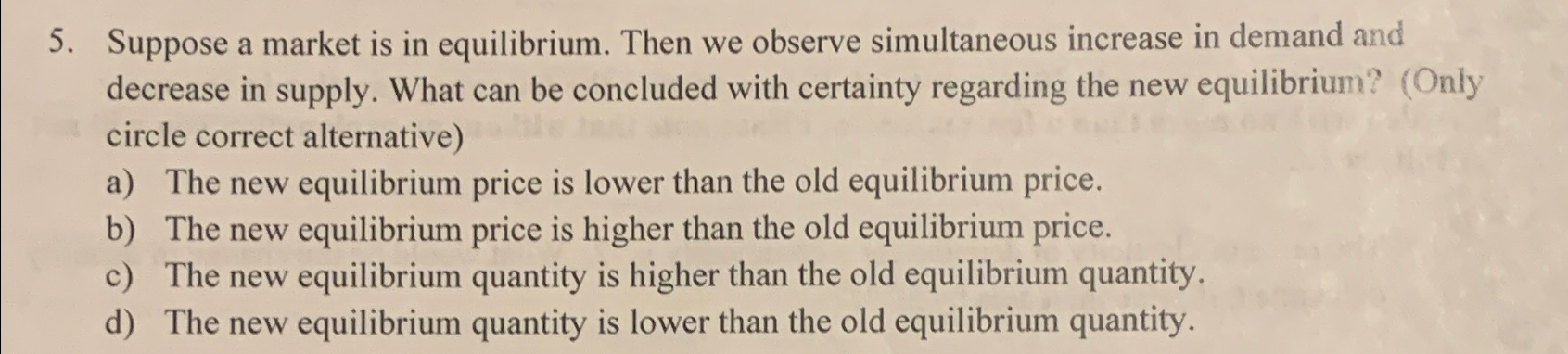 Solved Suppose a market is in equilibrium. Then we observe | Chegg.com
