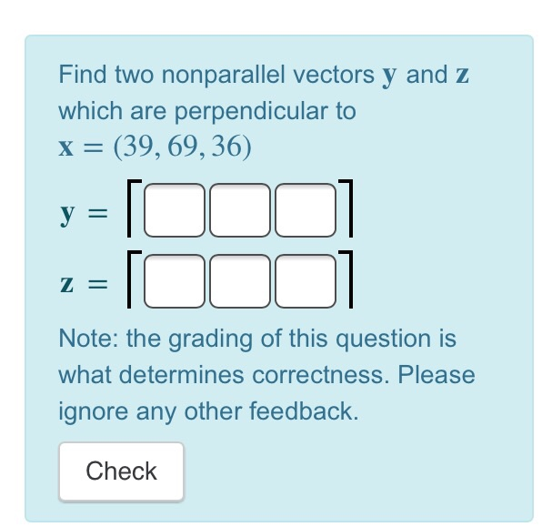 Solved Find two nonparallel vectors y and z which are | Chegg.com