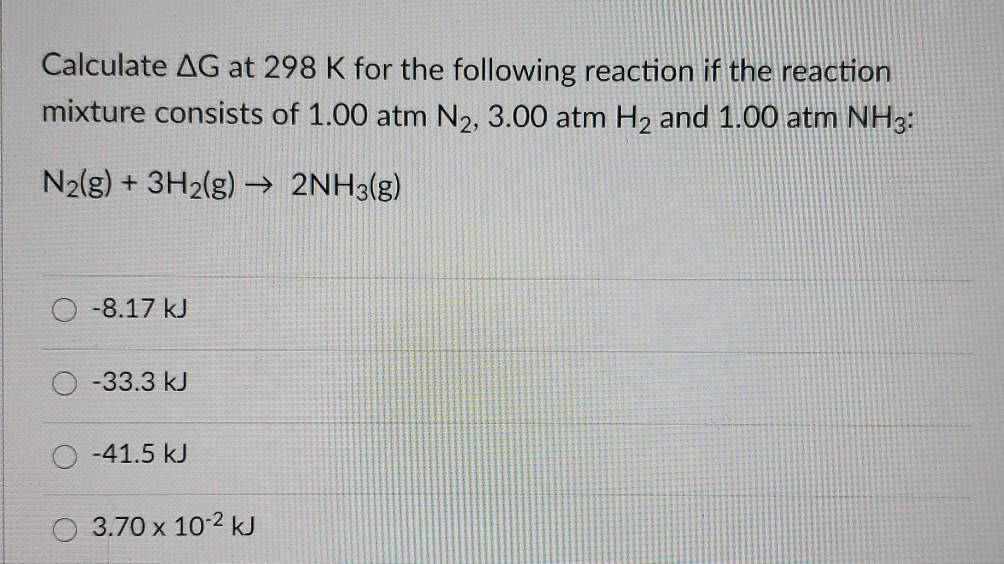 Solved Calculate AG at 298 K for the following reaction if | Chegg.com