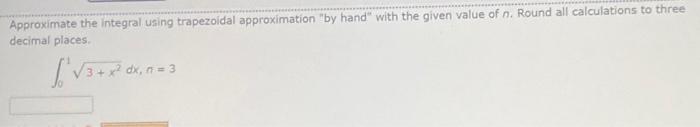 Solved Approximate the integral using trapezoidal | Chegg.com