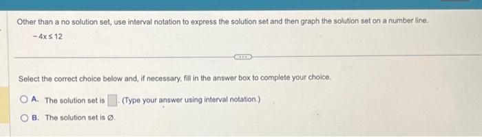 Solved Other than a no solution set, use interval notation | Chegg.com