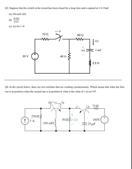 Solved Q3. Suppose that the switch in the circuit has been | Chegg.com