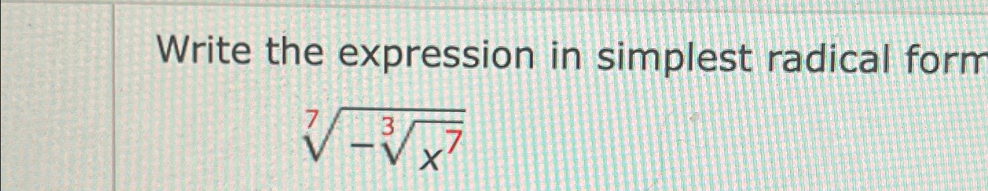 Solved Write the expression in simplest radical form-x737 | Chegg.com