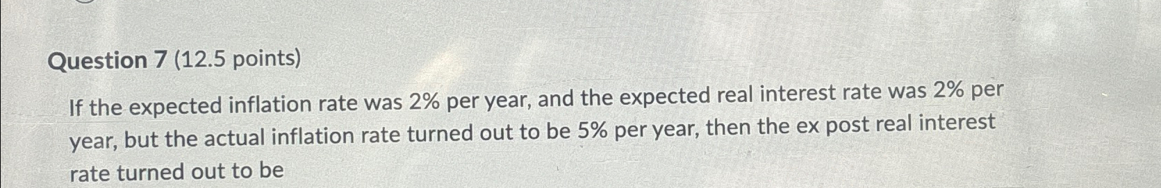 Solved Question 7 (12.5 ﻿points)If the expected inflation | Chegg.com