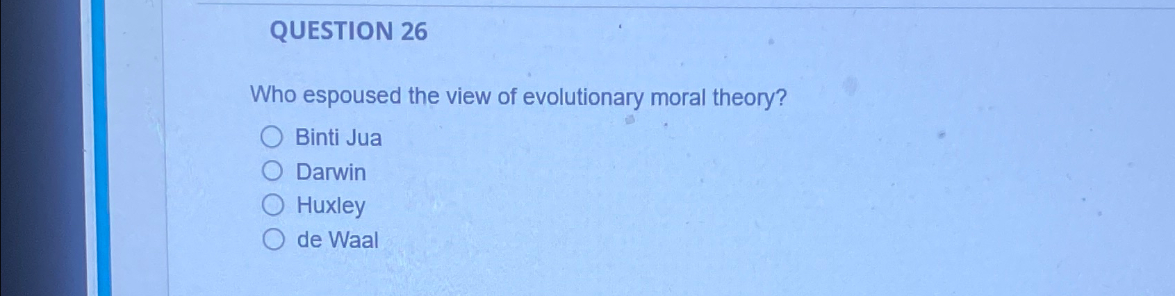 Solved QUESTION 26Who espoused the view of evolutionary | Chegg.com