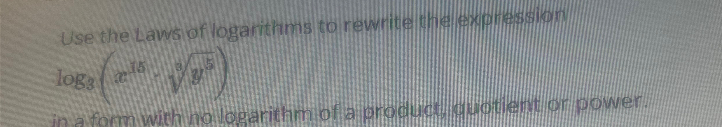 Solved Use the Laws of logarithms to rewrite the | Chegg.com