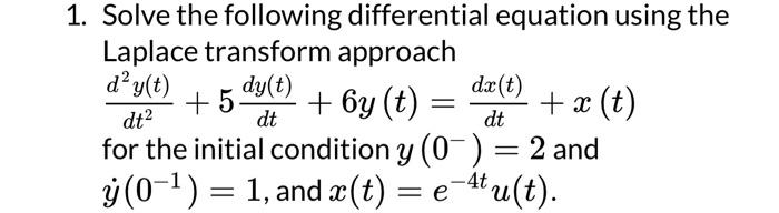Solved 1. Solve the following differential equation using | Chegg.com