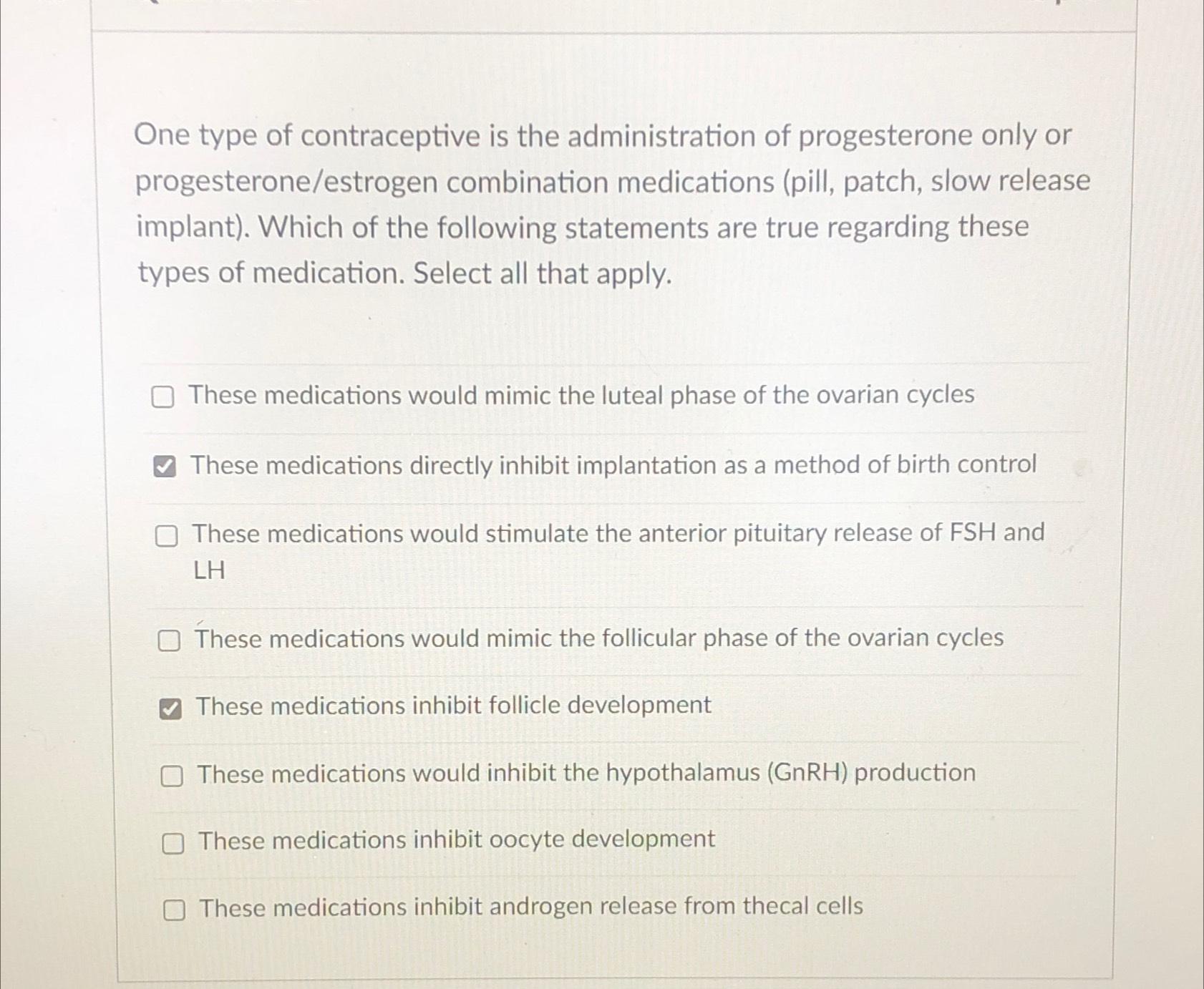 Solved One type of contraceptive is the administration of | Chegg.com
