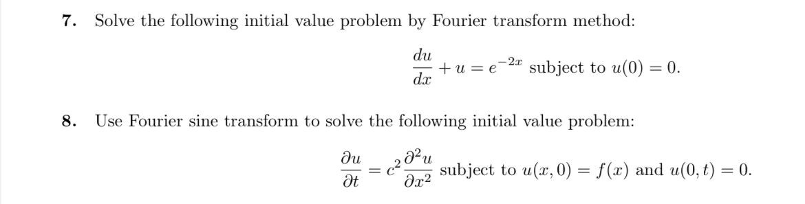 Solved Solve the following initial value problem by Fourier | Chegg.com