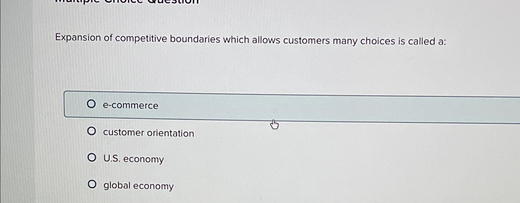 Solved Expansion of competitive boundaries which allows | Chegg.com