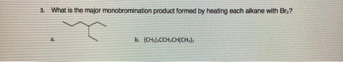 Solved what is the major monobromination product formed by | Chegg.com