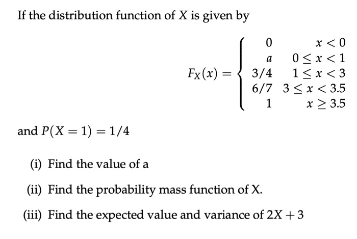 Solved If the distribution function of X is given by 0 a | Chegg.com