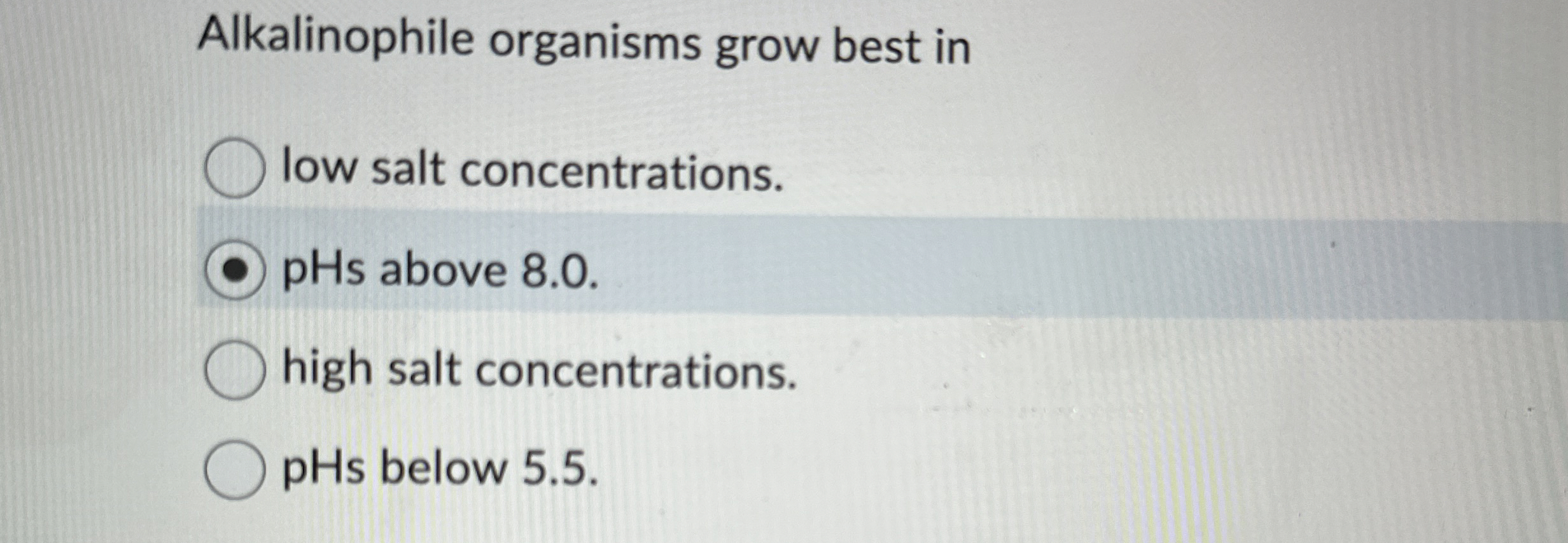 Solved Alkalinophile organisms grow best inlow salt | Chegg.com