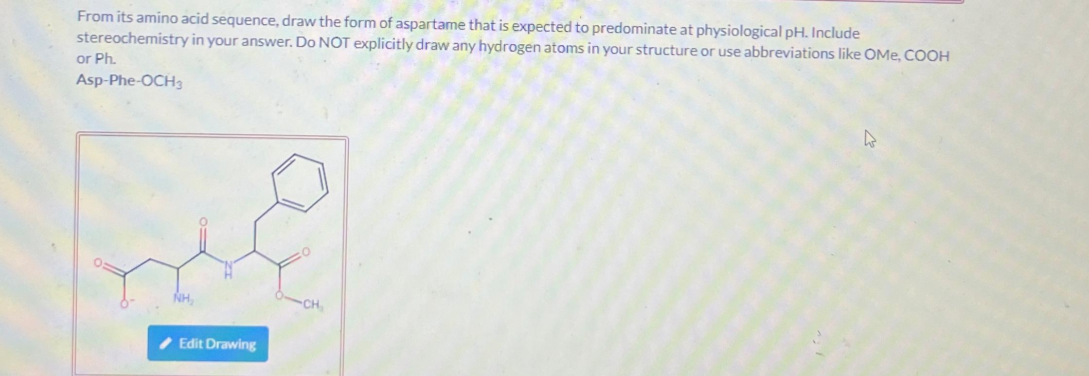Solved From its amino acid sequence, draw the form of | Chegg.com