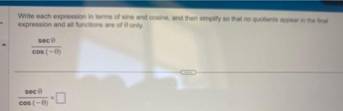 Solved Write each expression in terms of sine and cosine, | Chegg.com