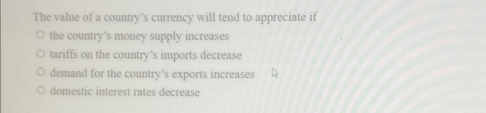 Solved The value of a country's currency will tend to | Chegg.com