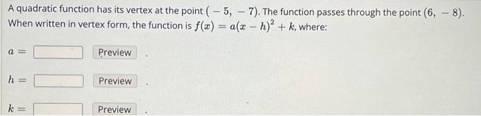 Solved A quadratic function has its vertex at the point | Chegg.com