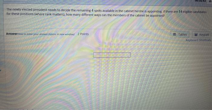 Solved The newly elected president needs to decide the | Chegg.com