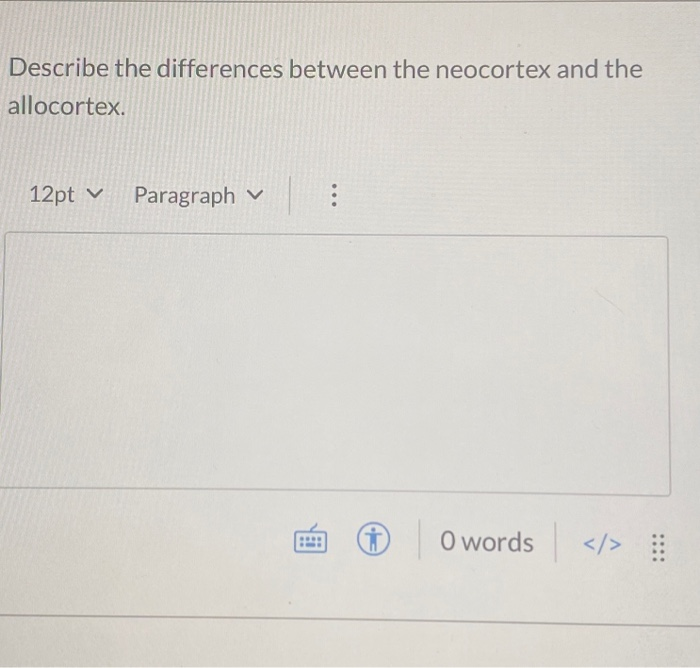 Solved Describe the differences between the neocortex and | Chegg.com