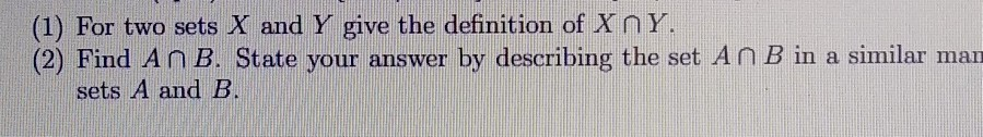 Solved (1) For two sets X and Y give the definition of XnY. | Chegg.com