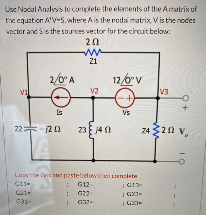 Solved Use Nodal Analysis to complete the elements of the A | Chegg.com