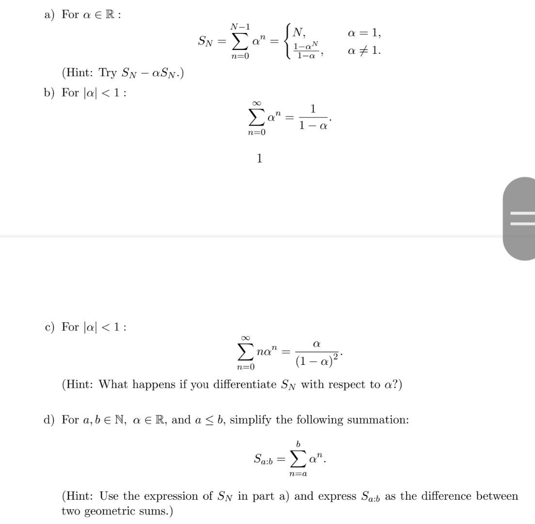 Solved a) For α∈R : SN=∑n=0N−1αn={N,1−α1−αN,α=1,α =1. (Hint: | Chegg.com
