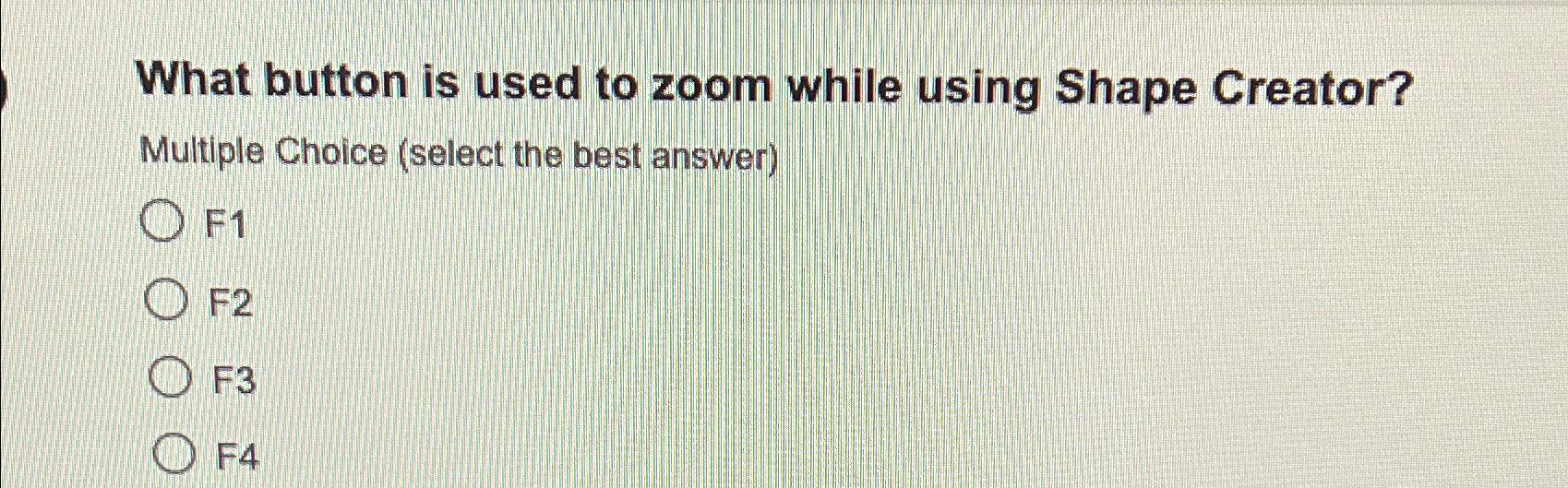 Solved What button is used to zoom while using Shape | Chegg.com