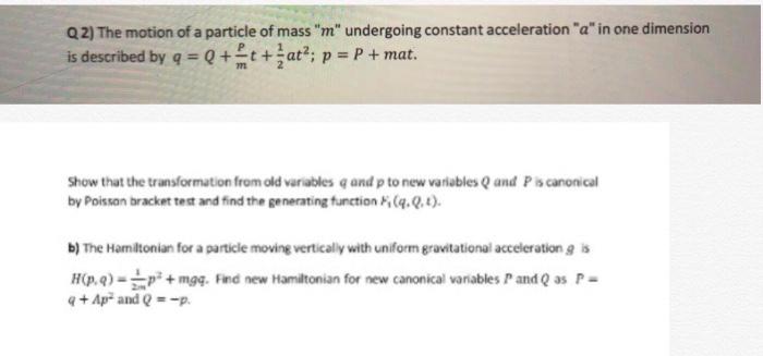 Solved Q 2) The motion of a particle of mass "m" undergoing | Chegg.com
