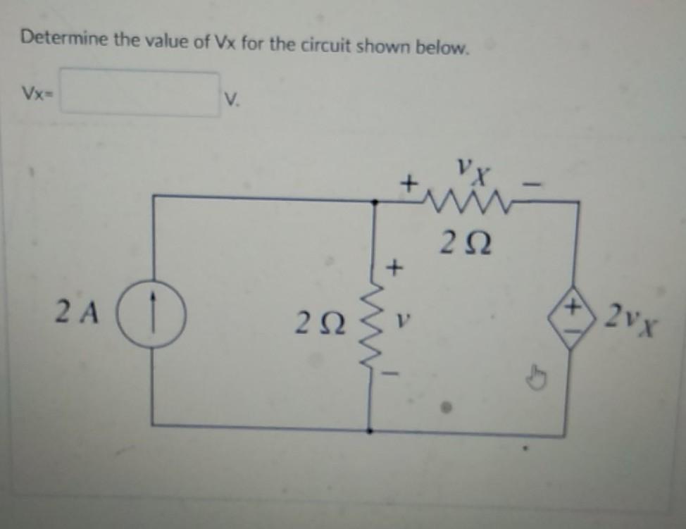 Solved Determine the value of Vx for the circuit shown | Chegg.com