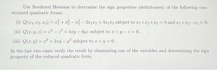 Solved Use Bordered Hessians to determine the sign | Chegg.com