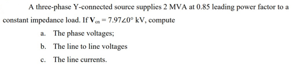 Solved A Three Phase Y Connected Source Supplies 2 ﻿mva At