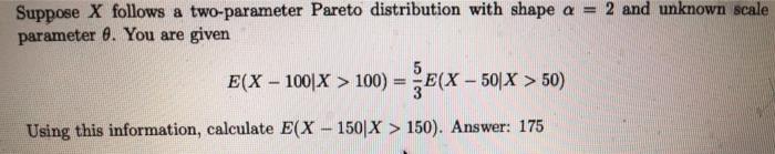 Solved Suppose X follows a two-parameter Pareto distribution | Chegg.com